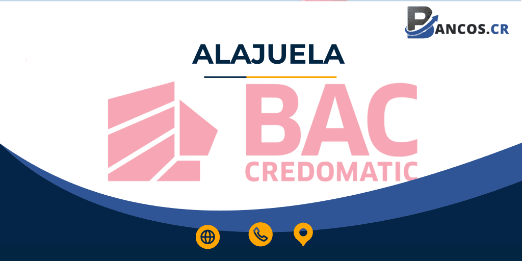 Sucrusal de BAC Credomatic en Alajuela - Teléfono y Horarios
